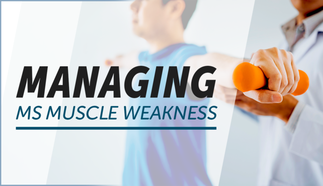 Managing MS Muscle Weakness | MyMSTeam